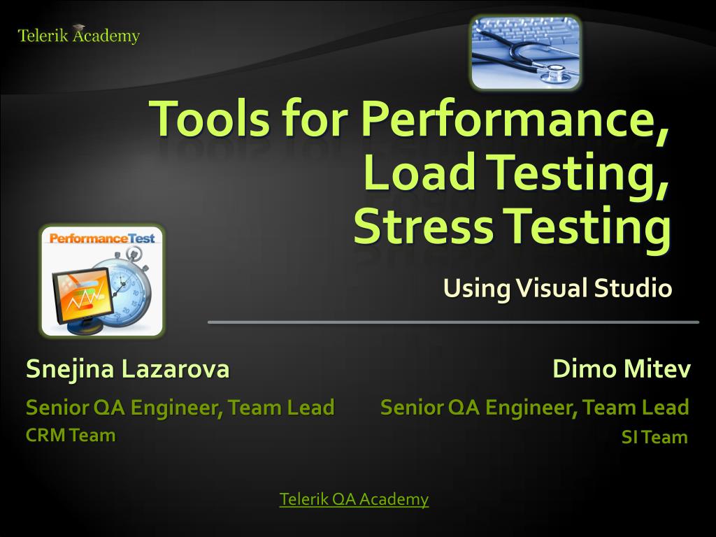 PPT - Tools for Performance, Load Testing, Stress Testing Using Visual ...