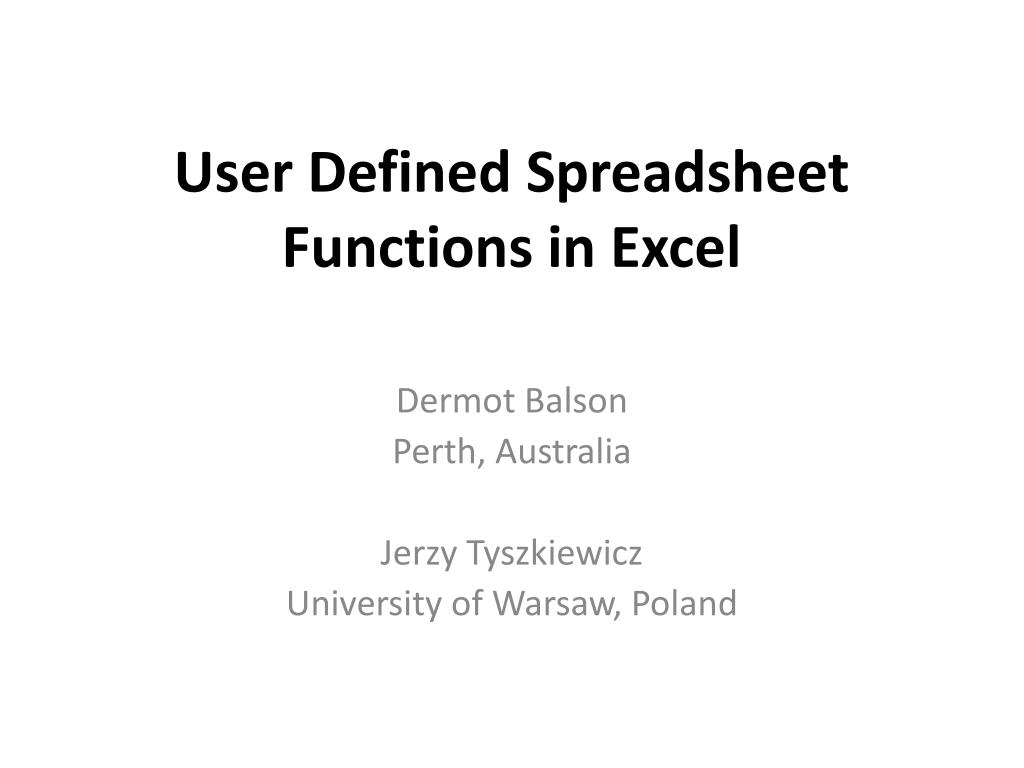PPT - User Defined Spreadsheet Functions in Excel PowerPoint Presentation - ID:3072590