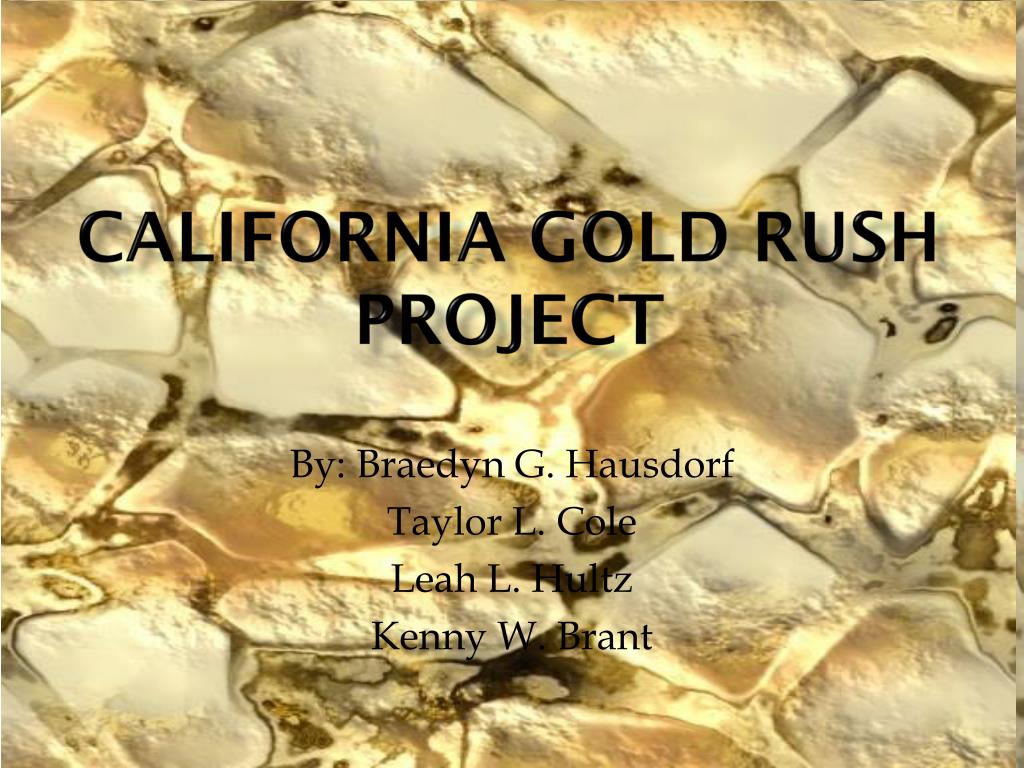 PPT - California Gold Rush Project PowerPoint Presentation, free ...