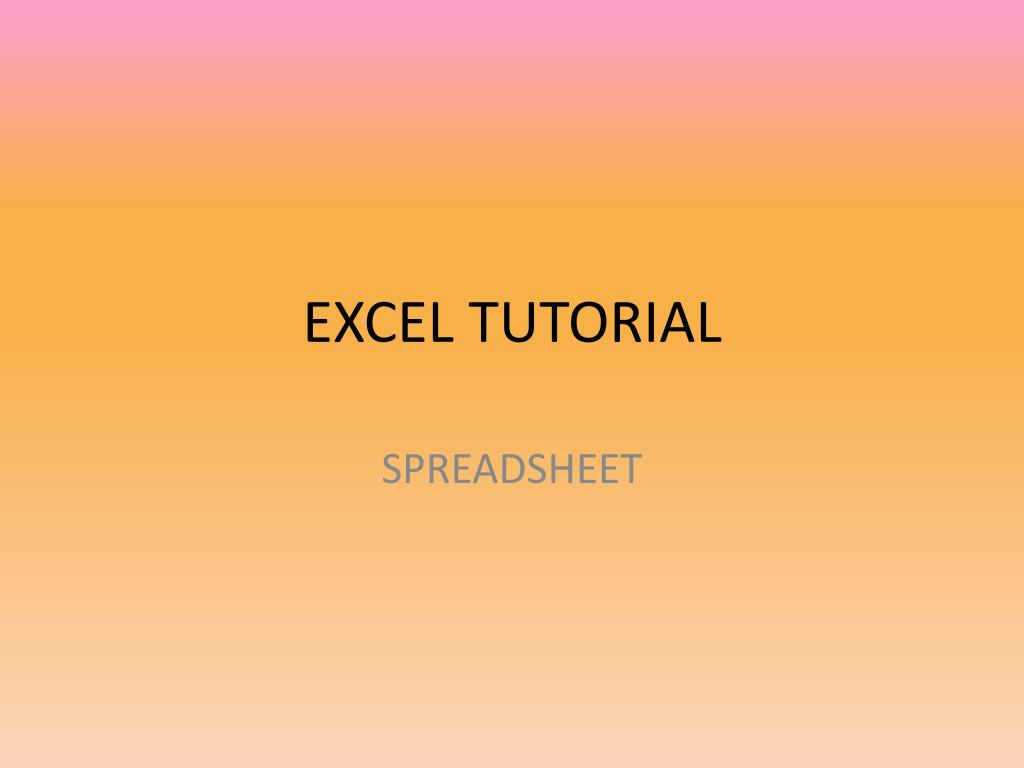 PPT - EXCEL TUTORIAL PowerPoint Presentation, free download - ID:3073227
