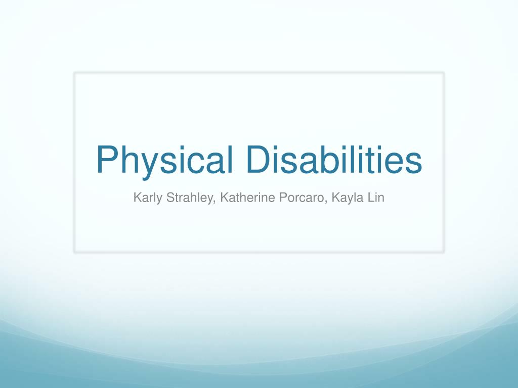 PPT - Physical Disabilities PowerPoint Presentation, free download - ID ...