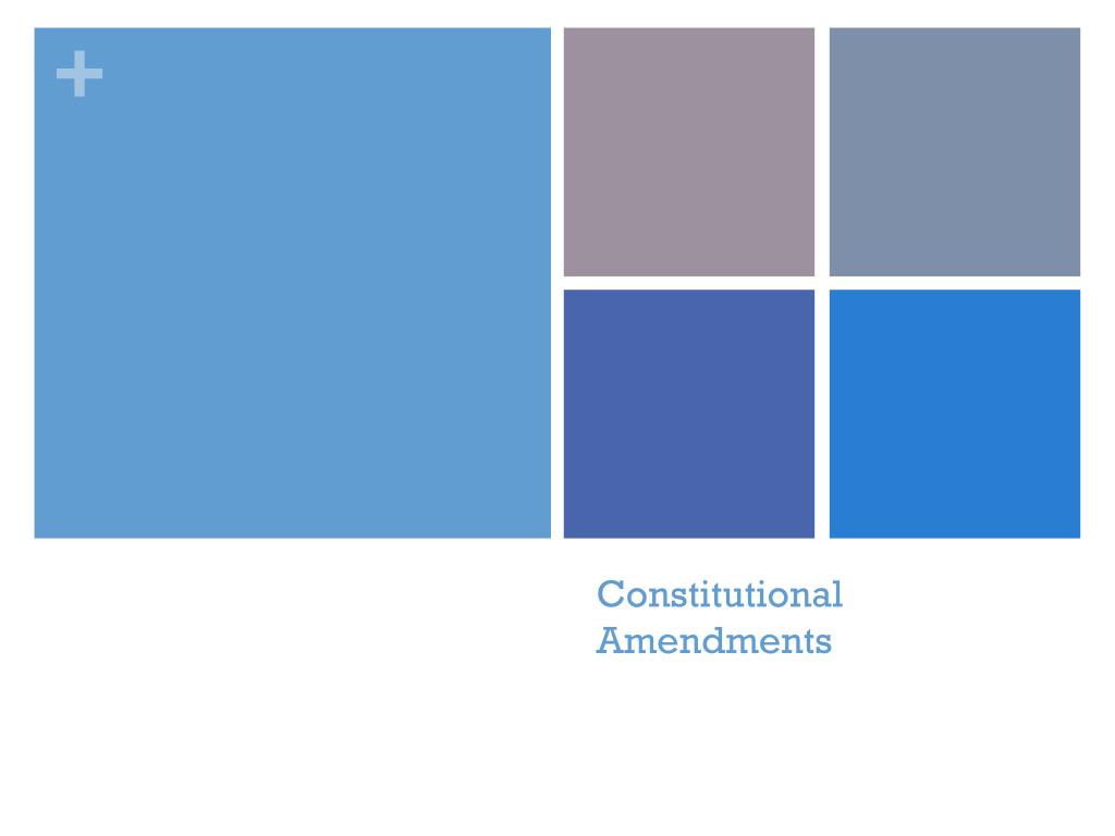 PPT - Constitutional Amendments PowerPoint Presentation, free download ...
