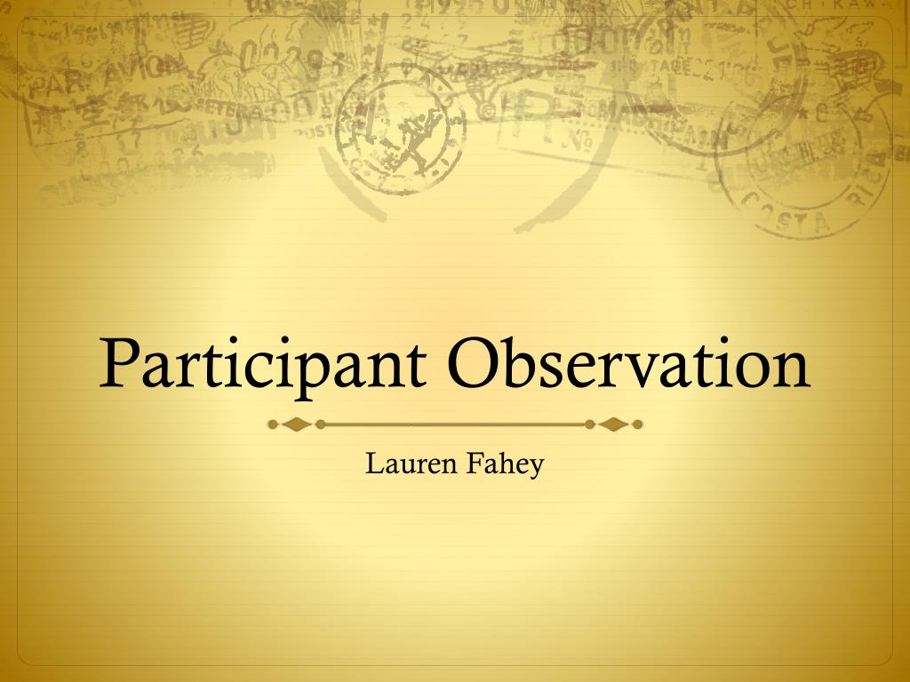 PPT - Participant Observation PowerPoint Presentation, free download ...