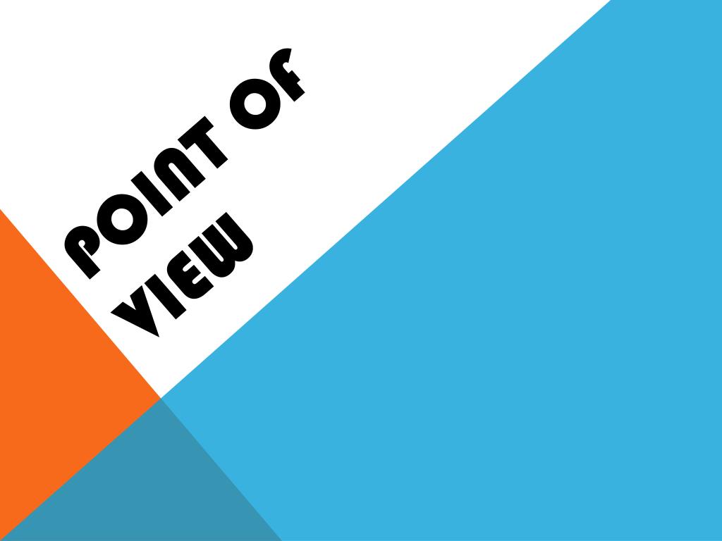 PPT - Point of View PowerPoint Presentation, free download - ID:3075458