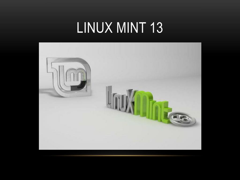 PPT - LINUX MINT 13 PowerPoint Presentation, free download - ID:3075725