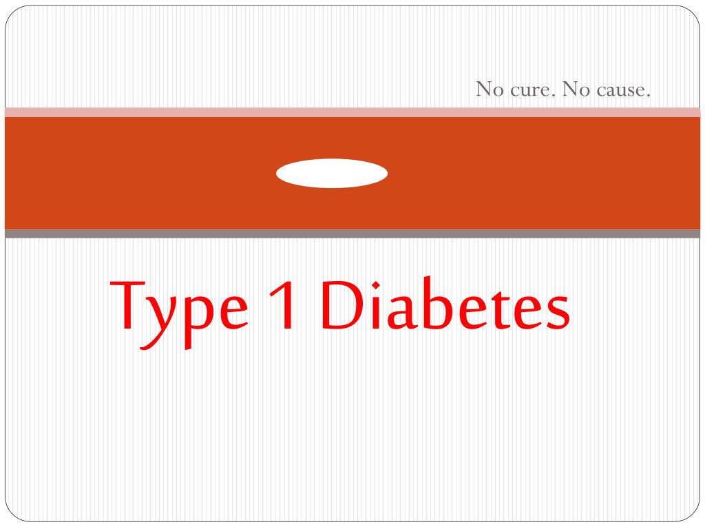 PPT - Type 1 Diabetes PowerPoint Presentation, free download - ID:3075909