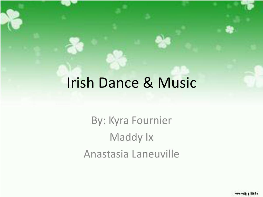 PPT - Irish Dance & Music PowerPoint Presentation, free download - ID ...