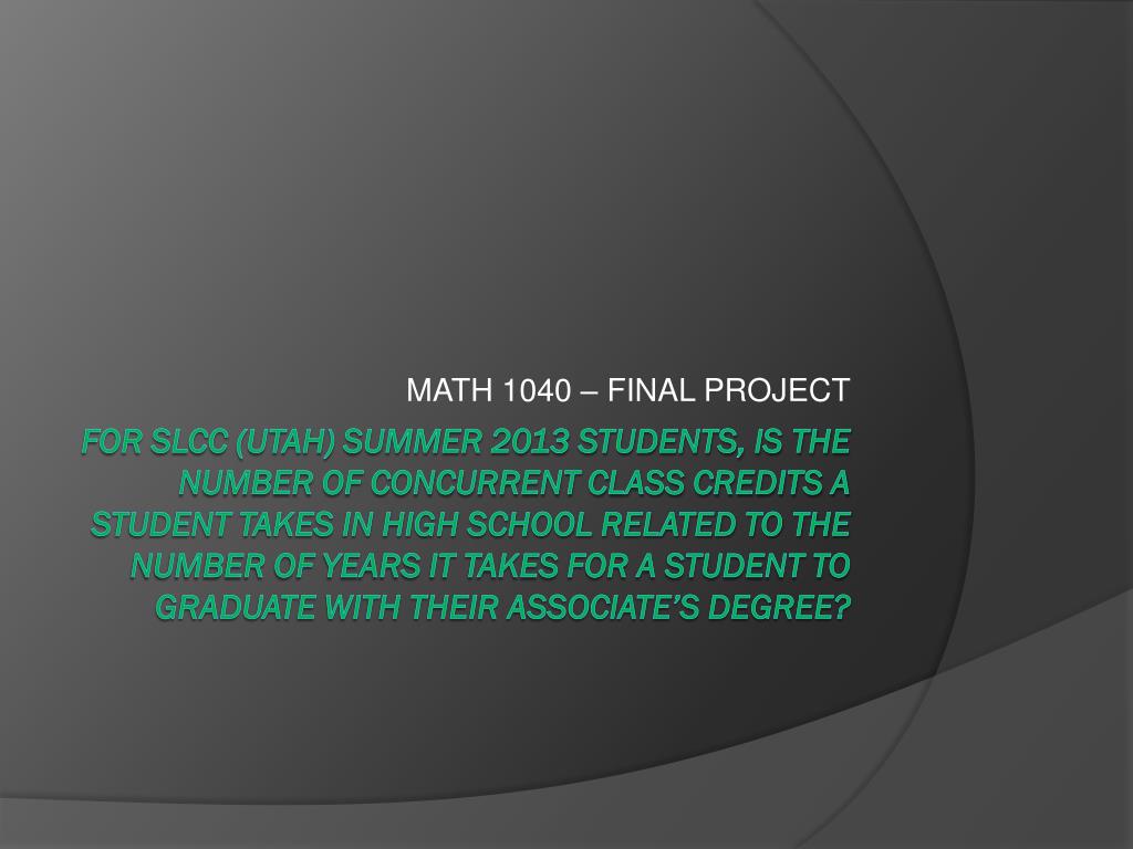 PPT - MATH 1040 – FINAL PROJECT PowerPoint Presentation, free download ...