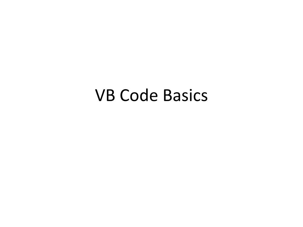PPT - VB Code Basics PowerPoint Presentation, free download - ID:3078274