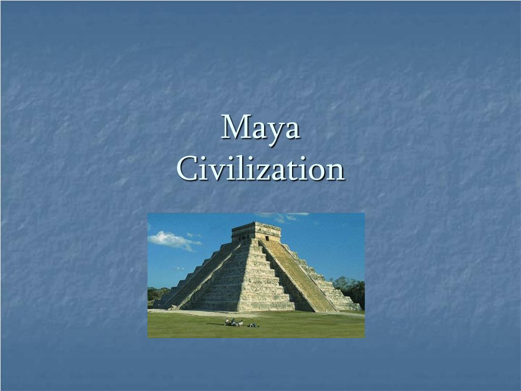 PPT - Maya Civilization PowerPoint Presentation, free download - ID:3078323