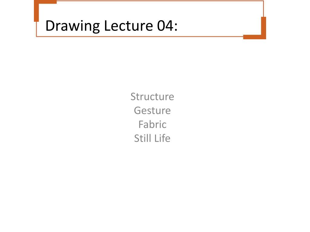 PPT - Structure Gesture Fabric Still Life PowerPoint Presentation, free ...