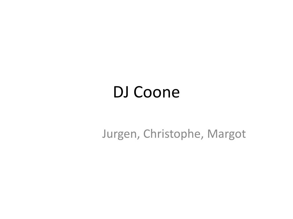 PPT - DJ Coone PowerPoint Presentation, free download - ID:3078650