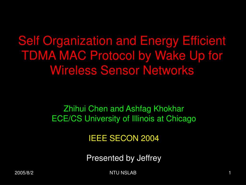 PPT - Self Organization and Energy Efficient TDMA MAC Protocol by Wake Up for Wireless Sensor ...