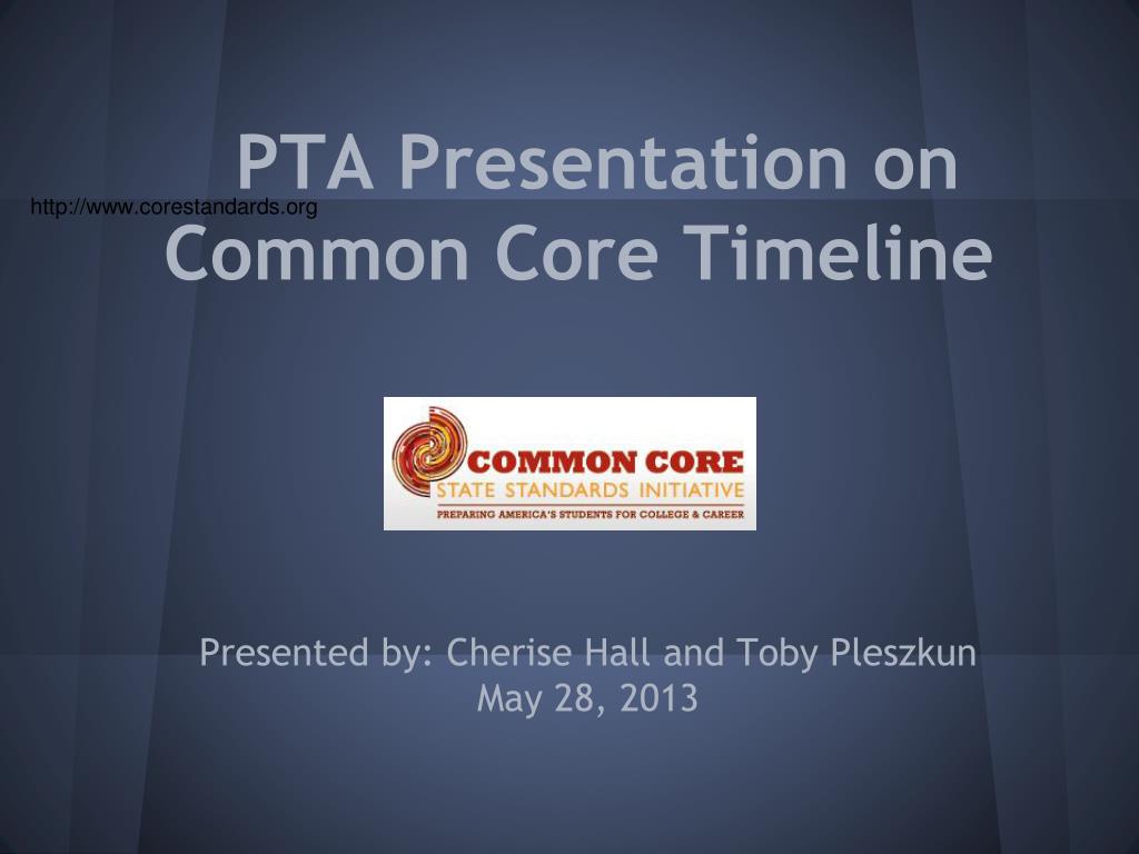 PPT - PTA Presentation on Common Core Timeline PowerPoint Presentation ...