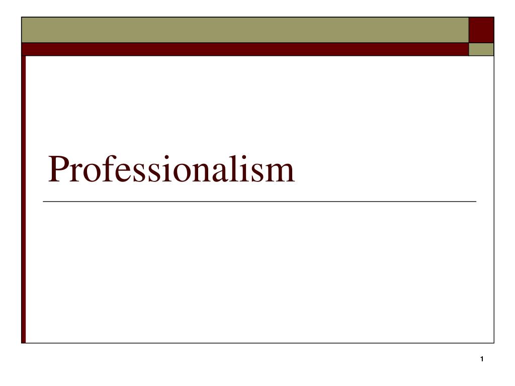 PPT - Professionalism PowerPoint Presentation, free download - ID:3079942