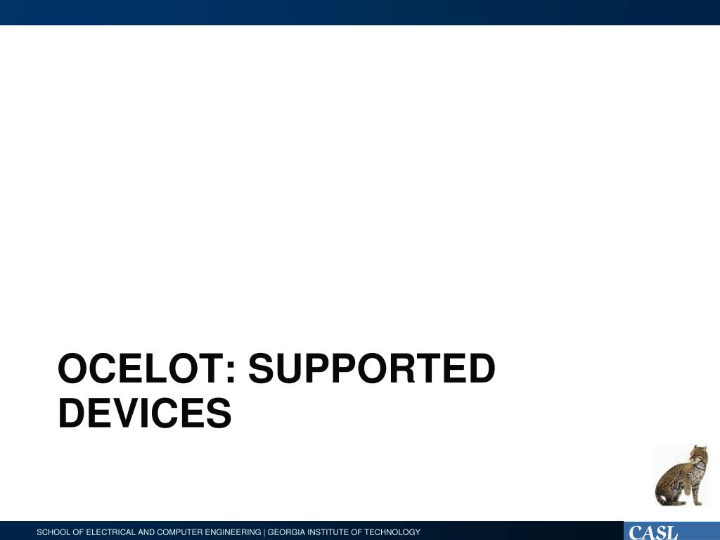 PPT - Ocelot: supported devices PowerPoint Presentation, free download ...