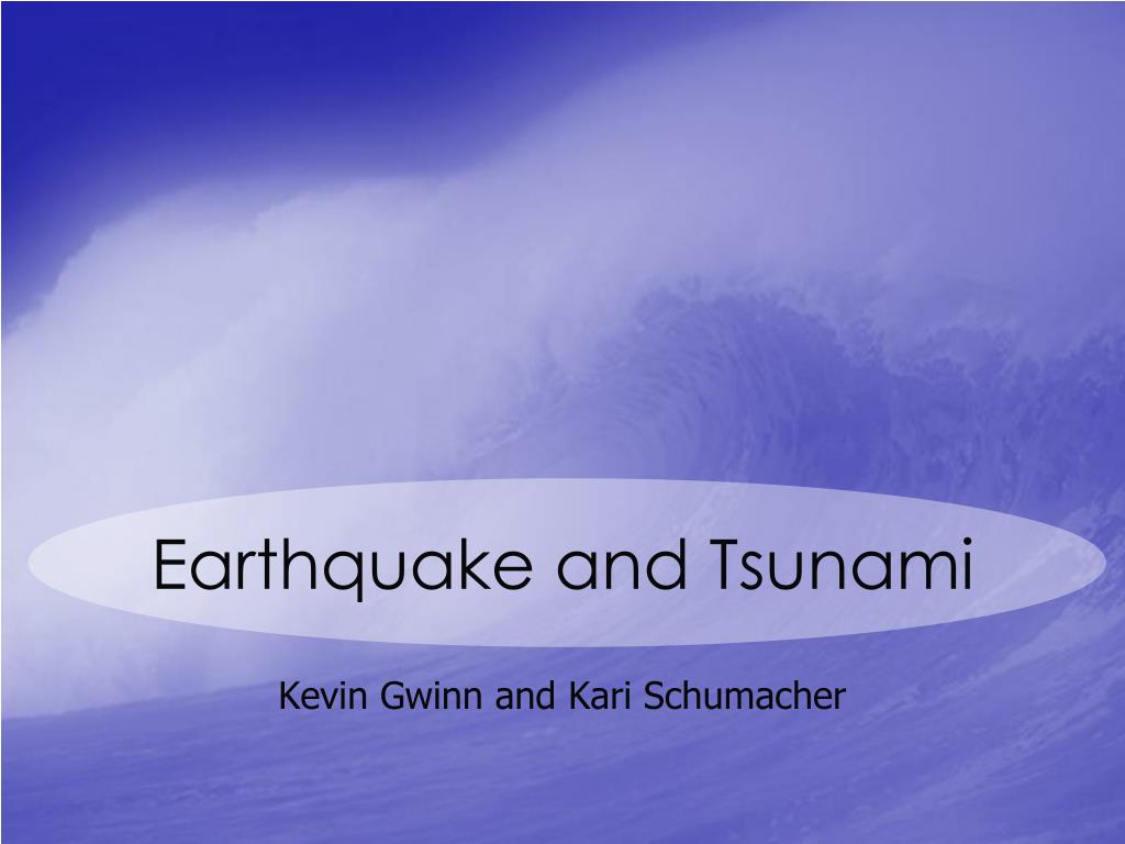PPT - Earthquake and Tsunami PowerPoint Presentation, free download ...