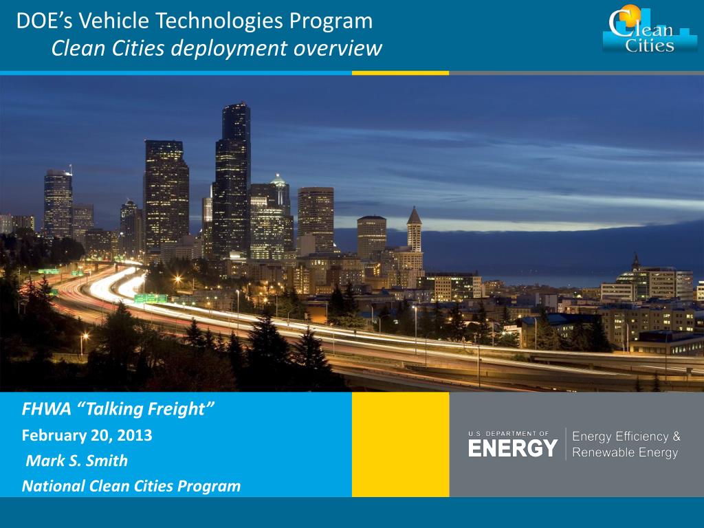 PPT - DOE’s Vehicle Technologies Program Clean Cities deployment ...