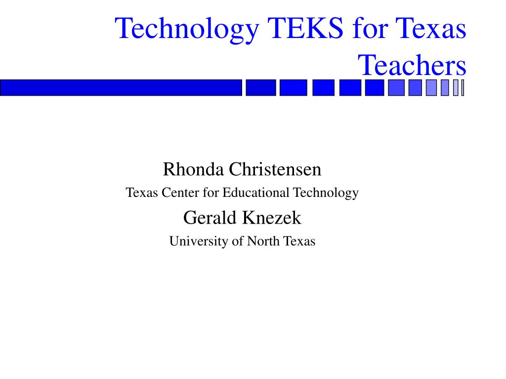 PPT - Technology TEKS for Texas Teachers PowerPoint Presentation, free ...