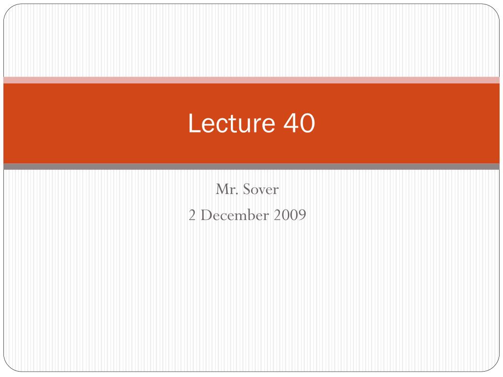 PPT - Lecture 40 PowerPoint Presentation, free download - ID:3080985