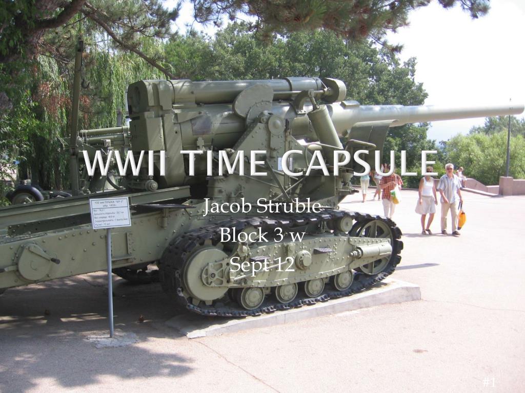 PPT - WWII Time Capsule PowerPoint Presentation, free download - ID:3081751