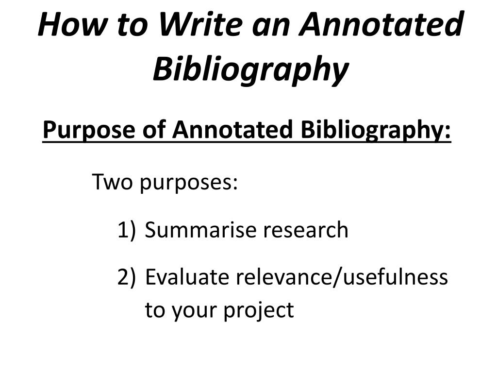 PPT - How to Write an Annotated Bibliography PowerPoint Presentation ...