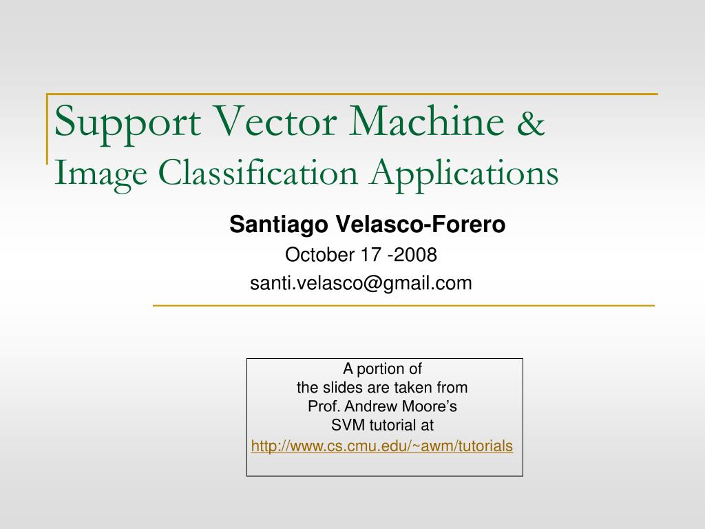 PPT - Support Vector Machine & Image Classification Applications ...