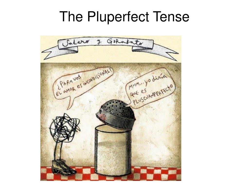 PPT - The Pluperfect Tense PowerPoint Presentation, free download - ID ...
