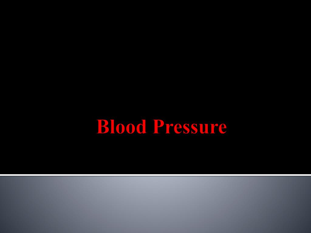 PPT - Blood Pressure PowerPoint Presentation, free download - ID:3084879