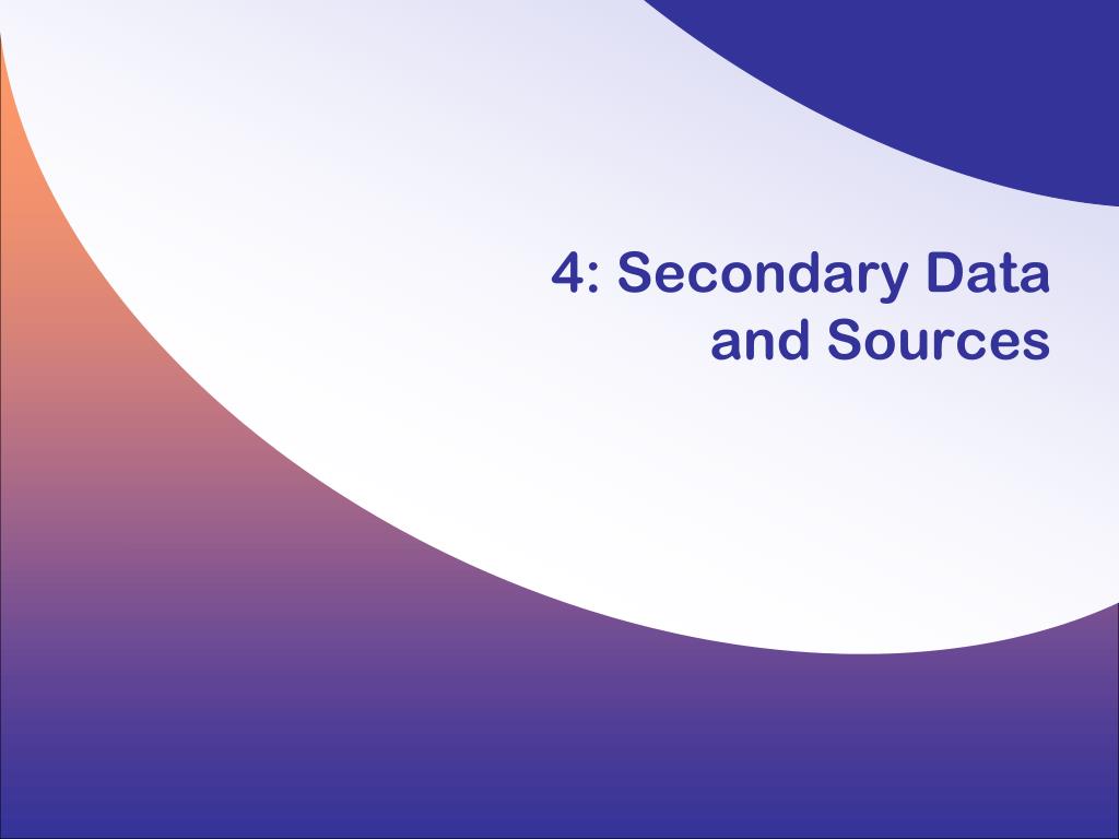 PPT - 4: Secondary Data and Sources PowerPoint Presentation, free ...