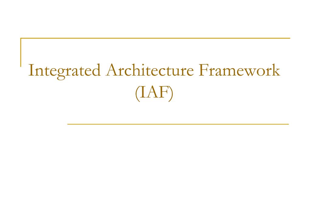 PPT - Integrated Architecture Framework (IAF) PowerPoint Presentation ...