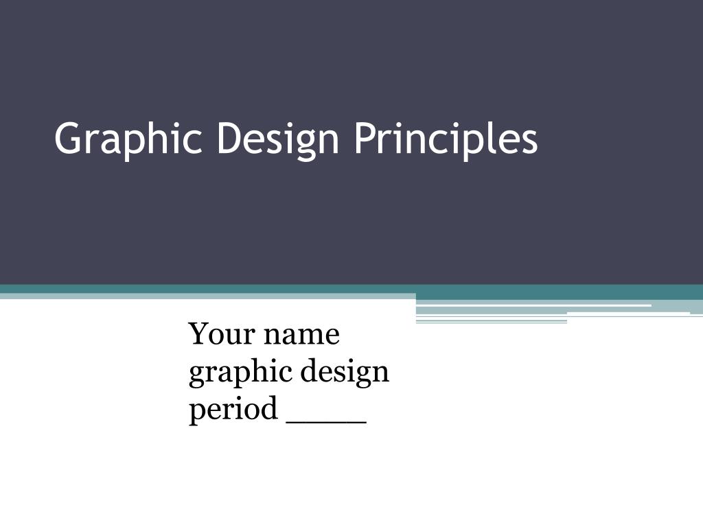 PPT - Graphic Design Principles PowerPoint Presentation, free download ...