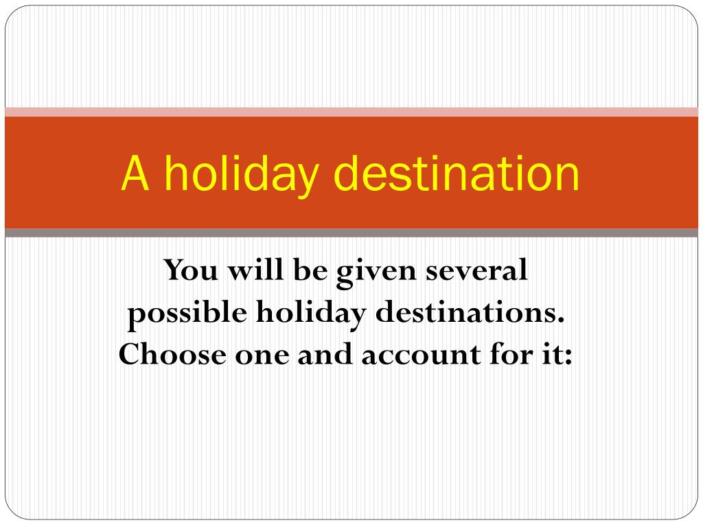 PPT - A holiday destination PowerPoint Presentation, free download - ID ...