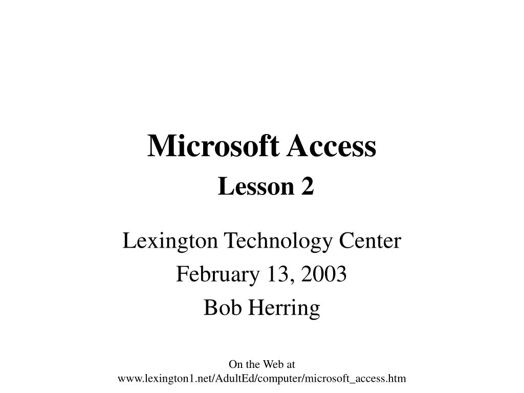 PPT - Microsoft Access Lesson 2 PowerPoint Presentation, free download ...