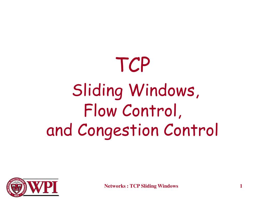 PPT - TCP Sliding Windows, Flow Control, and Congestion Control PowerPoint Presentation - ID:3086409