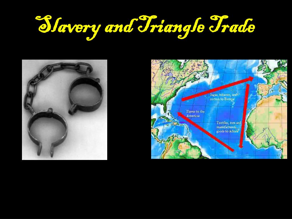 PPT - Slavery and Triangle Trade PowerPoint Presentation, free download ...