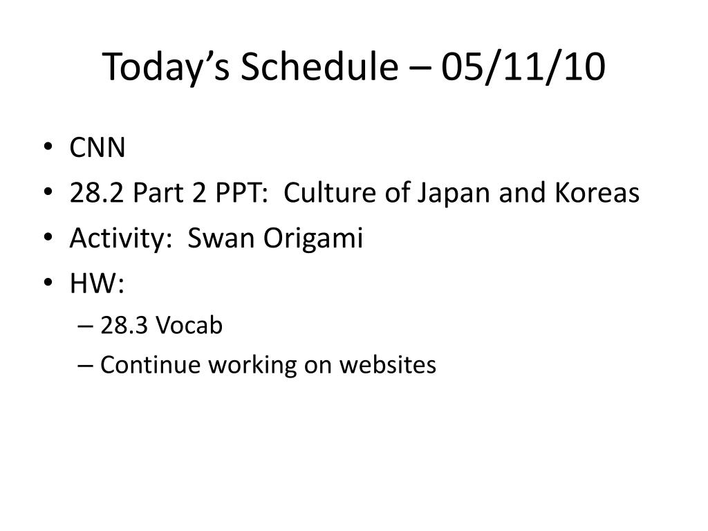 PPT - Today’s Schedule – 05/11/10 PowerPoint Presentation, free ...