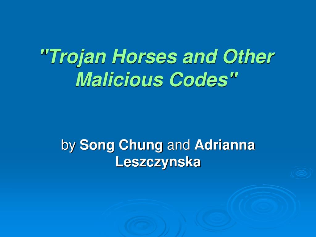 PPT - "Trojan Horses and Other Malicious Codes" PowerPoint Presentation ...