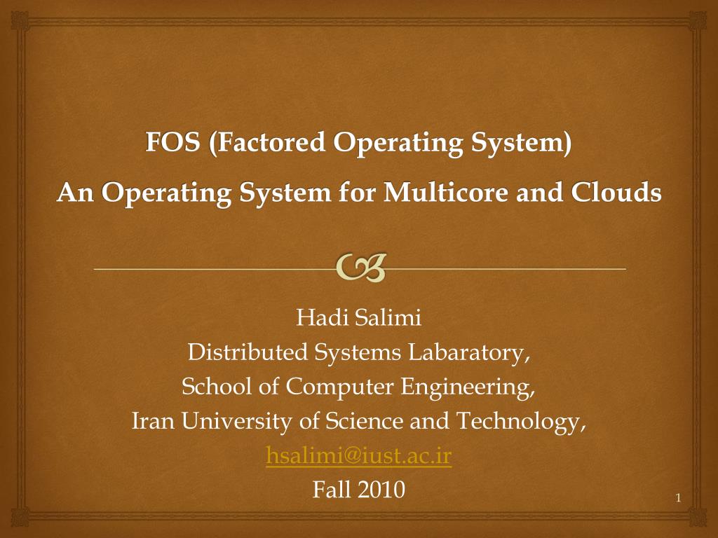 PPT - FOS (Factored Operating System) An Operating System for Multicore and Clouds PowerPoint ...