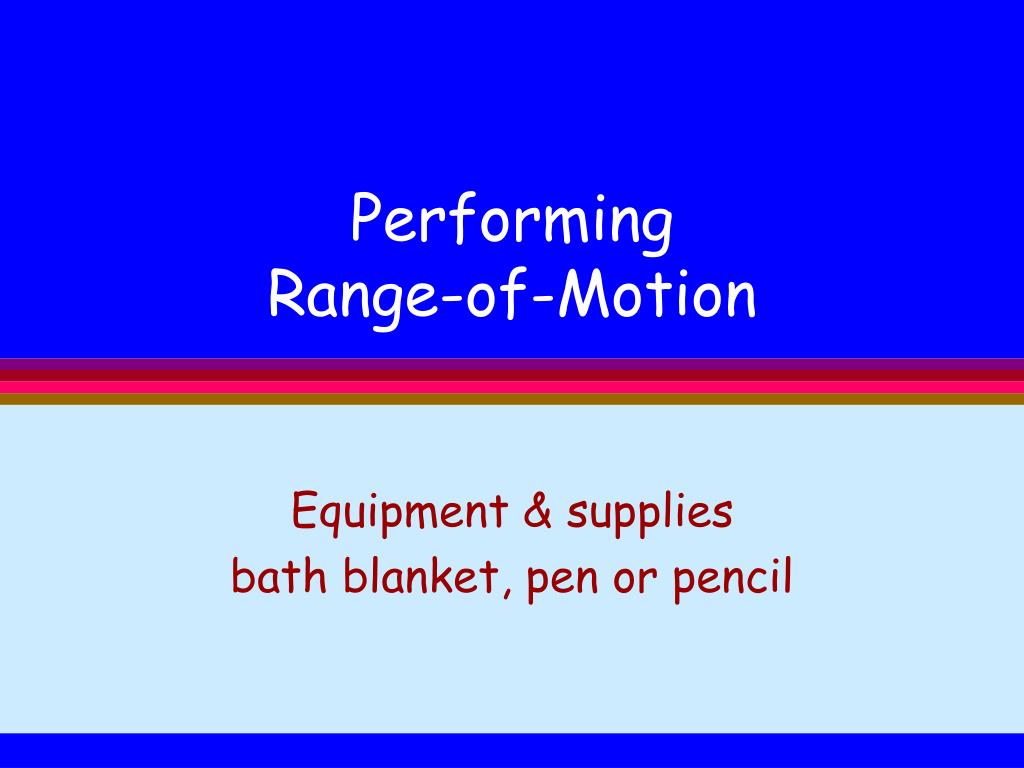 PPT - Performing Range-of-Motion PowerPoint Presentation, free download ...