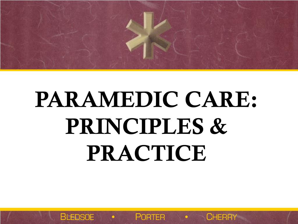 PPT - PARAMEDIC CARE: PRINCIPLES & PRACTICE PowerPoint Presentation ...