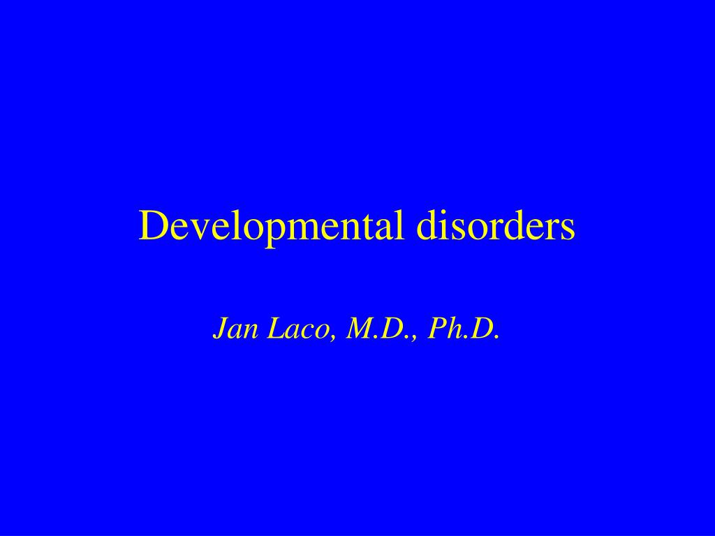 PPT - Developmental disorders PowerPoint Presentation, free download ...