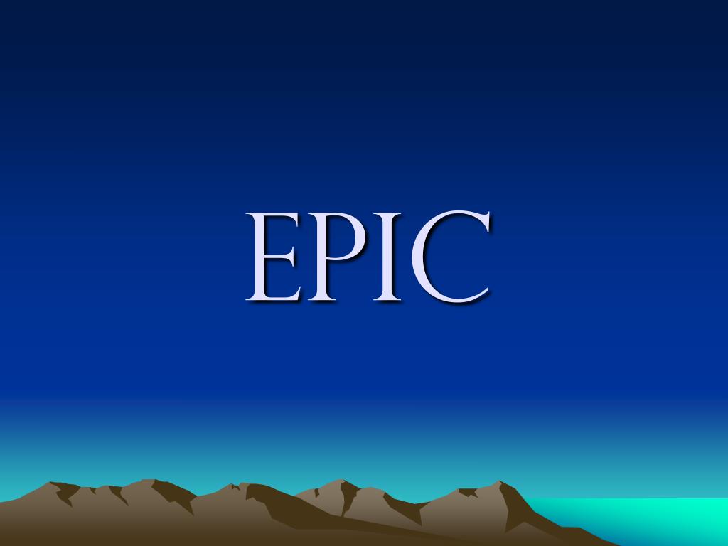 PPT - Epic PowerPoint Presentation, free download - ID:3089142