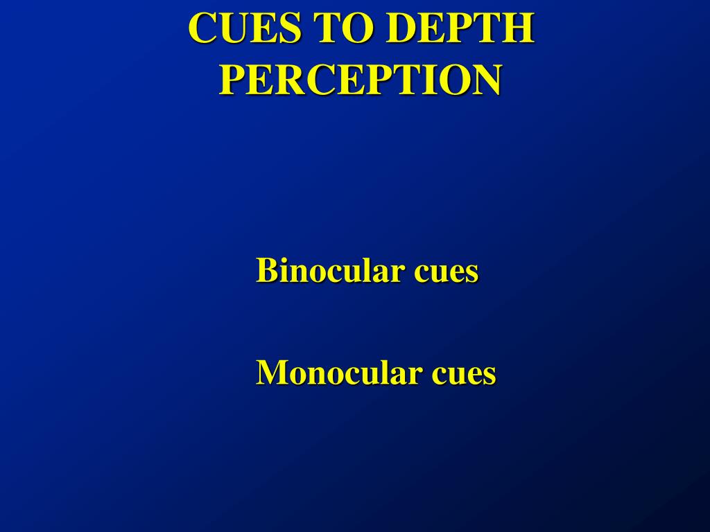 PPT - CUES TO DEPTH PERCEPTION PowerPoint Presentation, free download ...