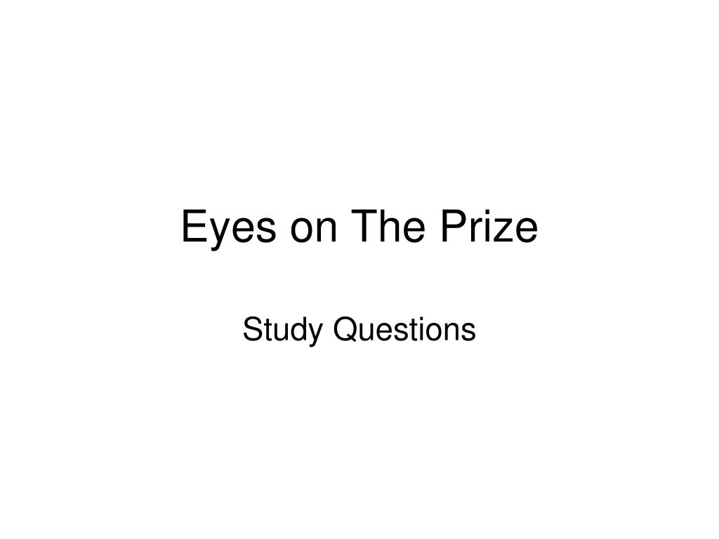 PPT - Eyes on The Prize PowerPoint Presentation, free download - ID:3089907