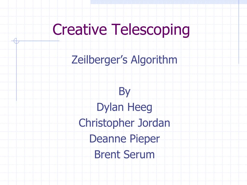 PPT - Creative Telescoping PowerPoint Presentation, free download - ID ...