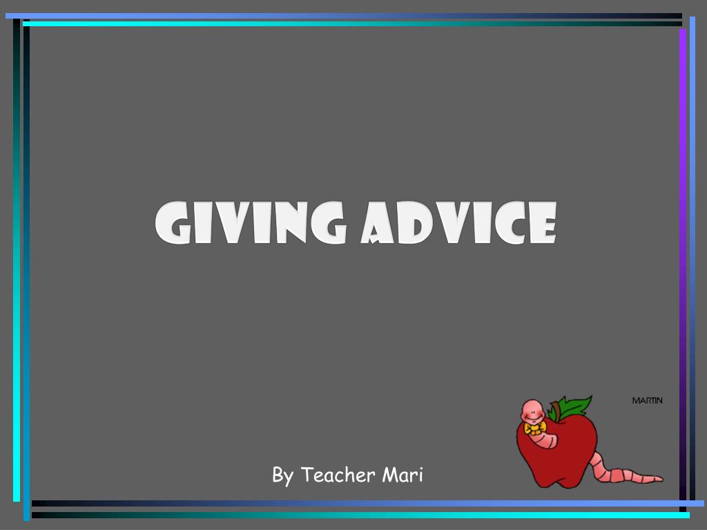 PPT - GIVING ADVICE PowerPoint Presentation, free download - ID:3090462