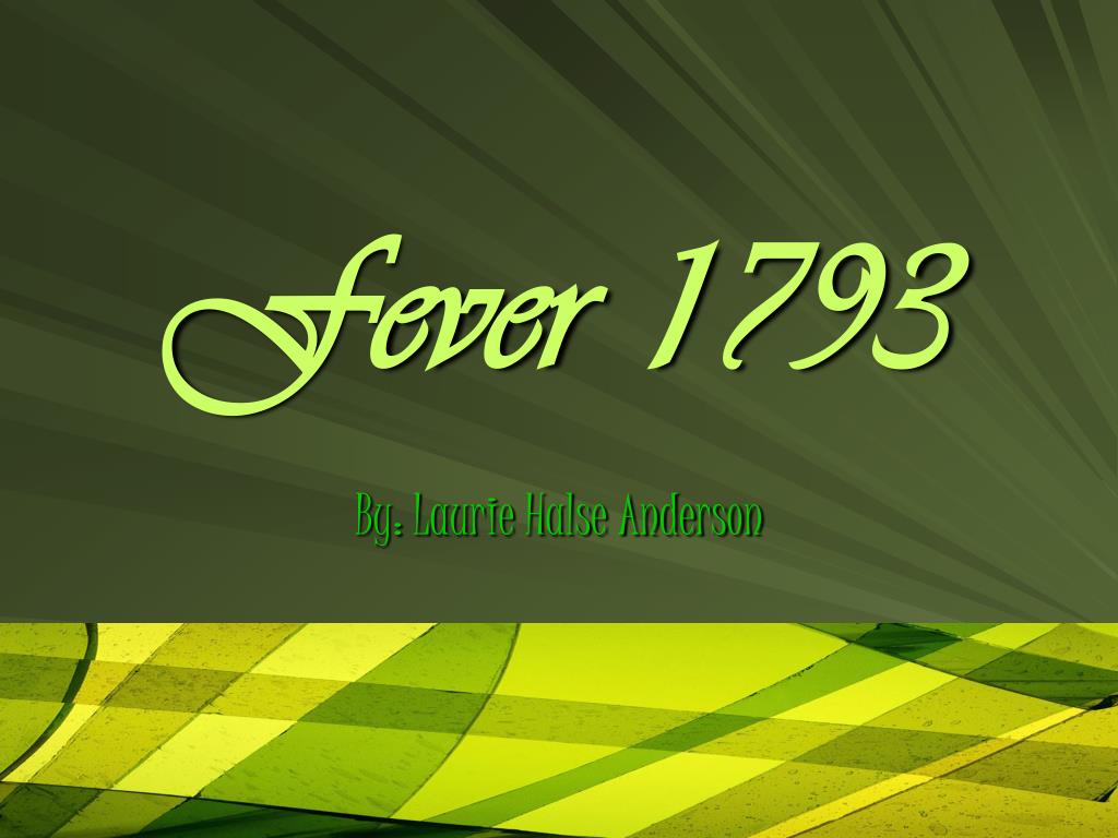 PPT - Fever 1793 PowerPoint Presentation, free download - ID:3090496