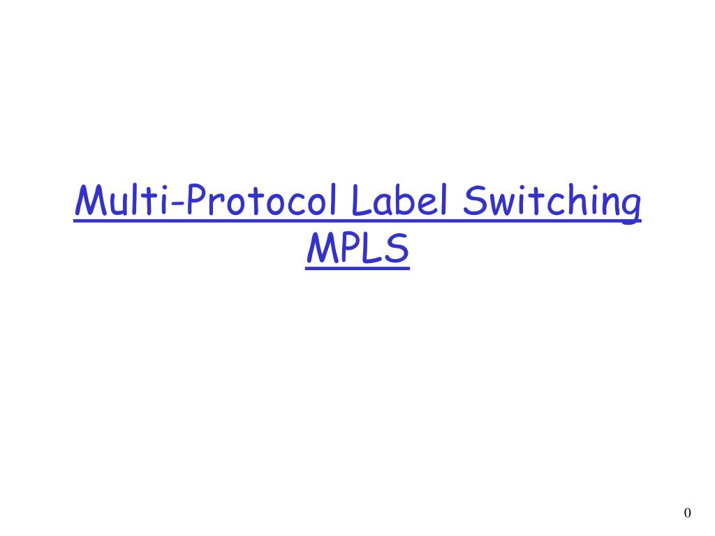 PPT - Multi-Protocol Label Switching MPLS PowerPoint Presentation, free ...