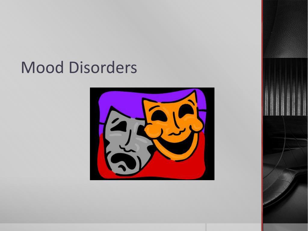 PPT - Mood Disorders PowerPoint Presentation, free download - ID:3090922